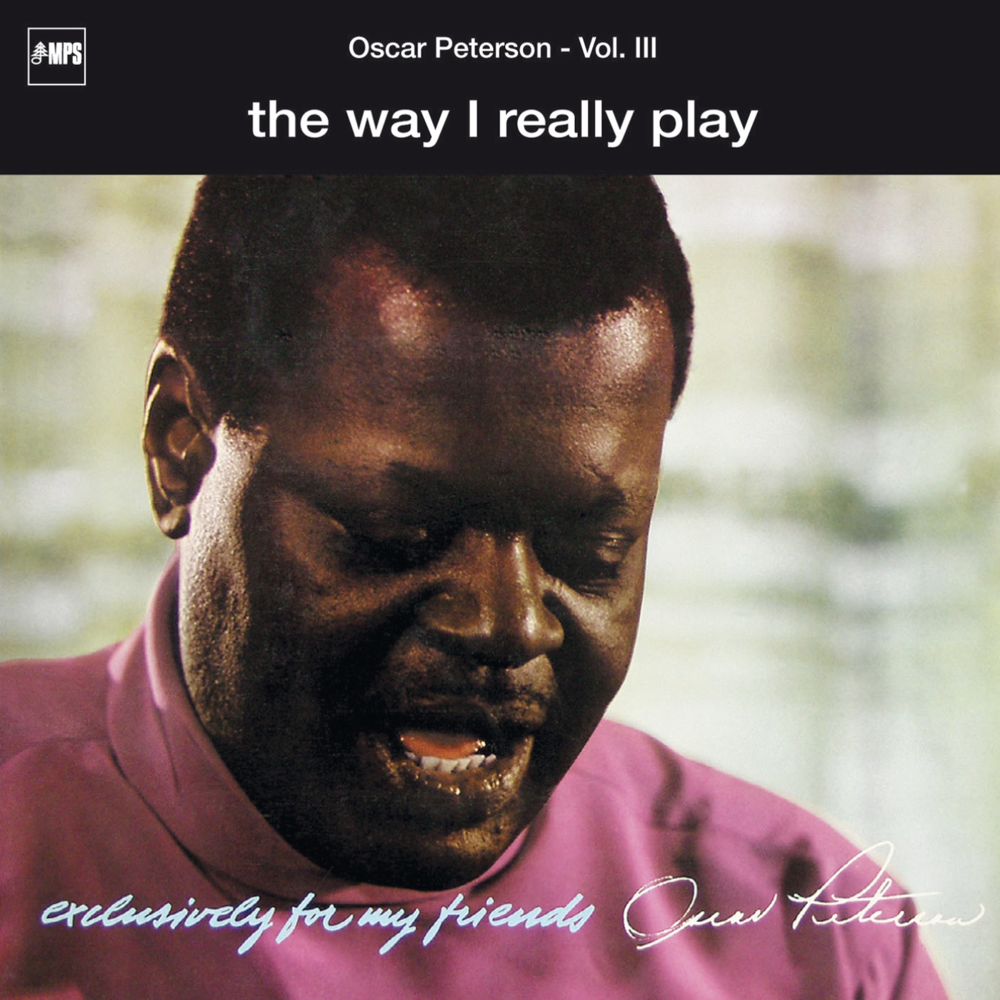 Exclusively for My Friends: The Way I Really Play, Vol. III (Live ...