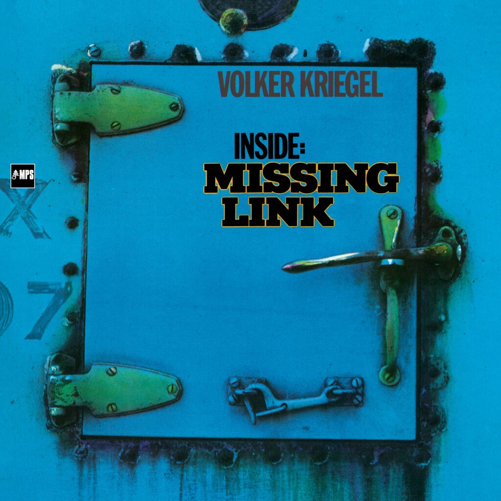 Volker Kriegel's "Inside: Missing Link" is reissued and out now - MPS : MPS